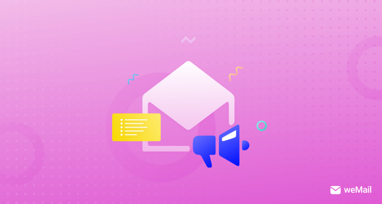 Incentive Email Best Practices: How They Drive Your Revenue - weMail