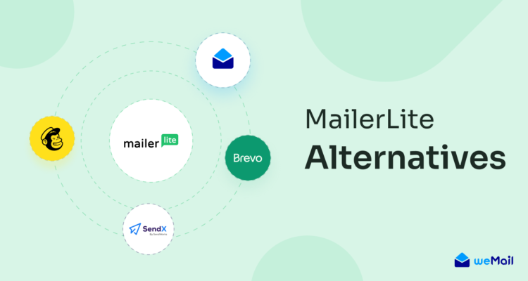 11 Best Mailerlite Alternatives for Advanced Email Marketers - weMail
