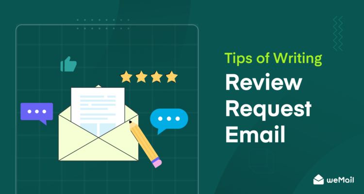 How to Write Killer Review Request Emails