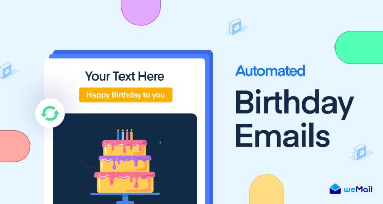 How To Send Automated Birthday Emails and Examples - weMail
