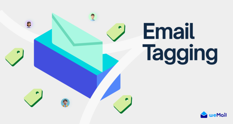 A Beginners Guide to Email Tagging and Best Practices - weMail